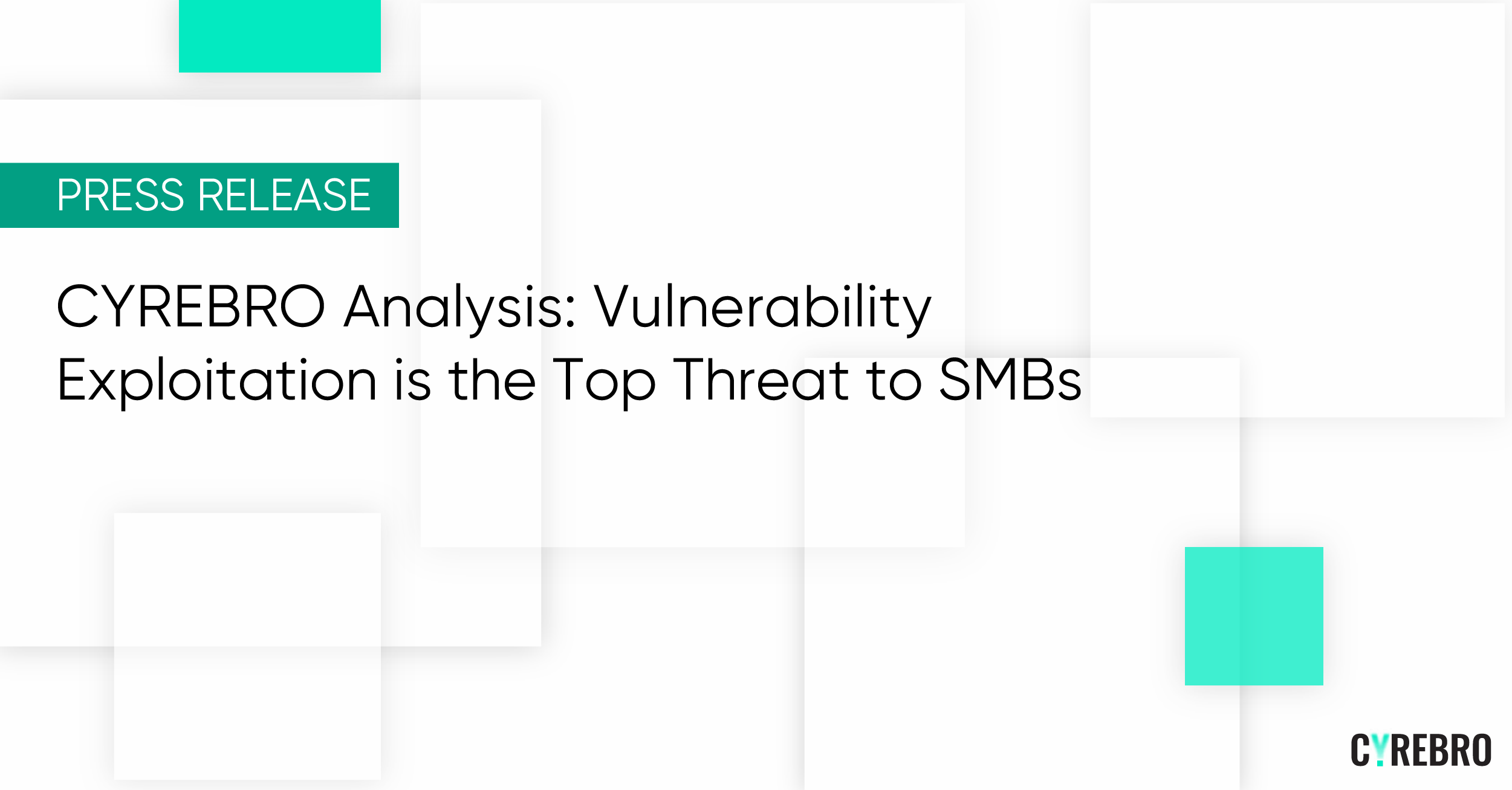Cyrebro Analysis Vulnerability Exploitation Is The Top Threat To Smbs 3495