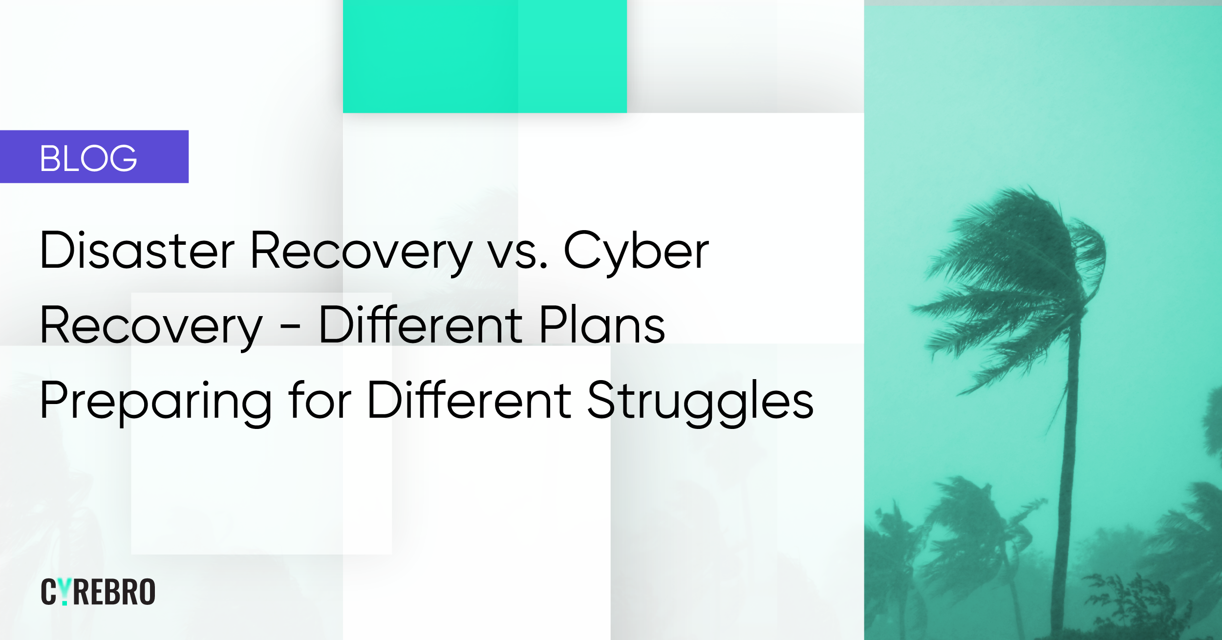 Disaster Recovery vs. Cyber Recovery - Different Plans Preparing for ...