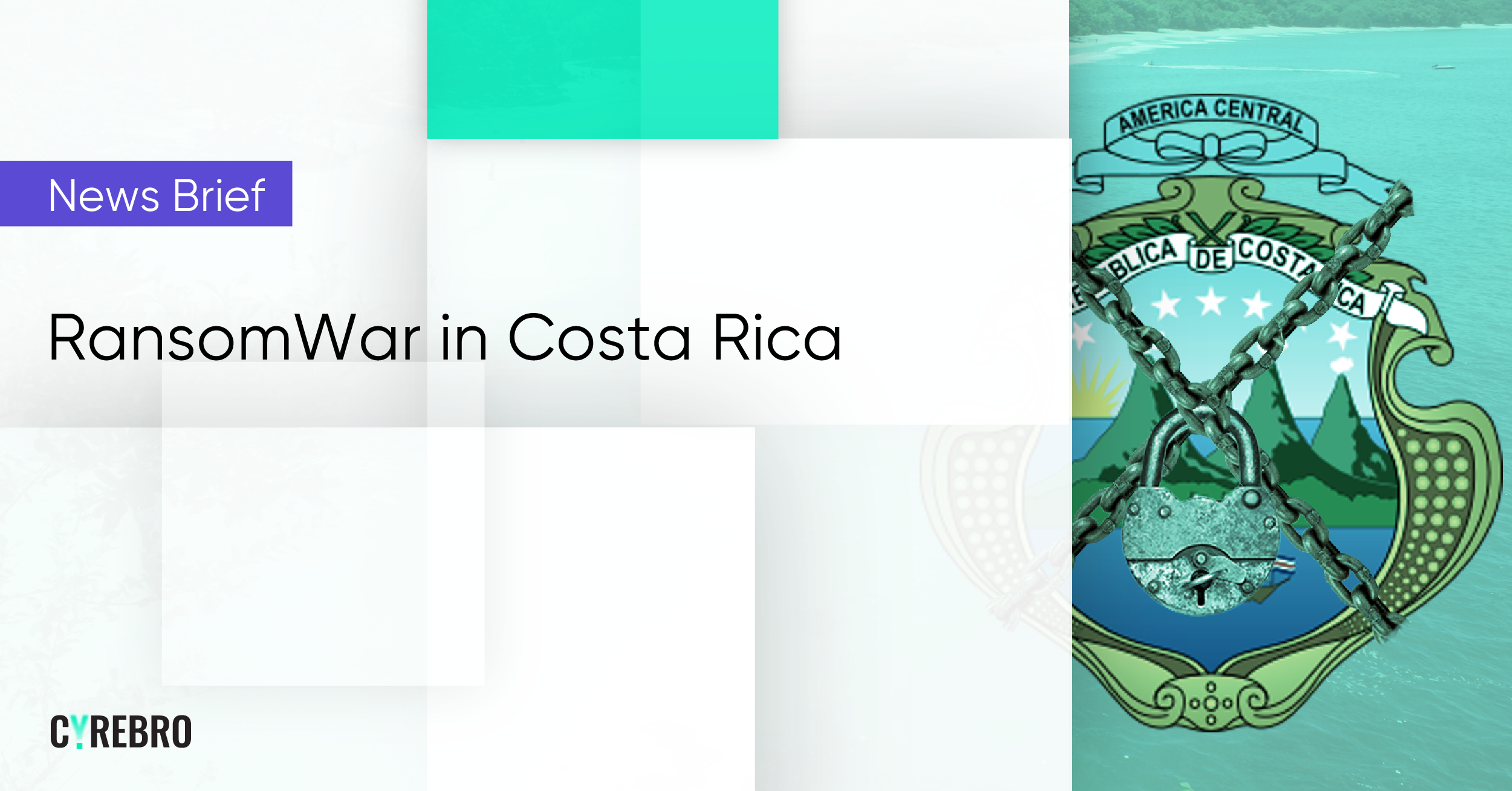 RansomWar in Costa Rica – Conti Ransomware Gang Attacks - CYREBRO